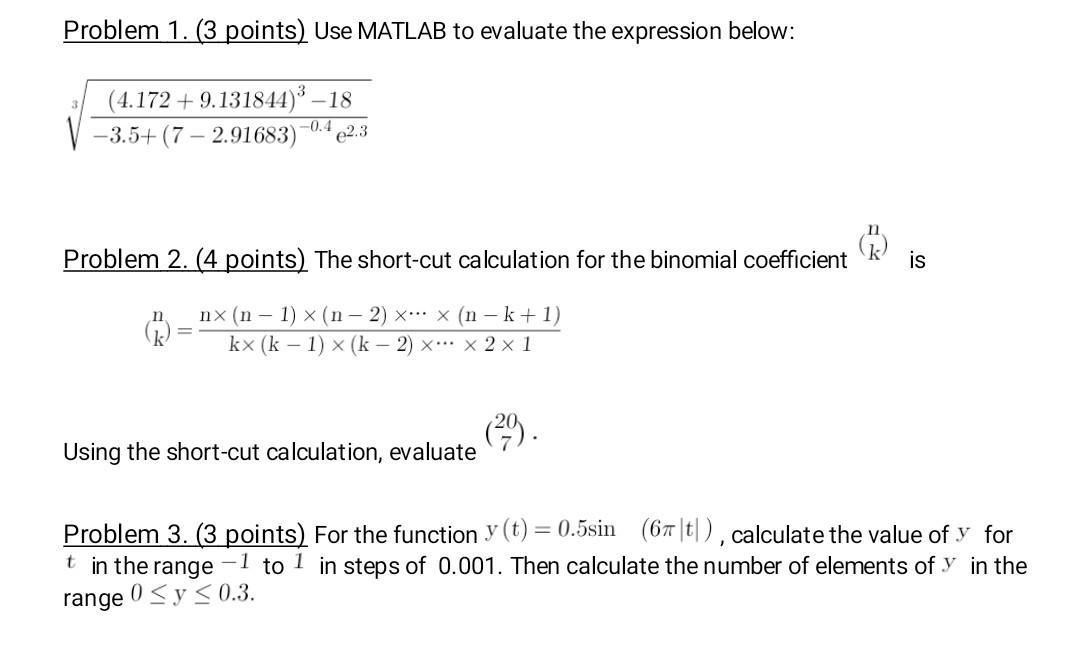 Solved Problem 1. (3 points) Use MATLAB to evaluate the | Chegg.com