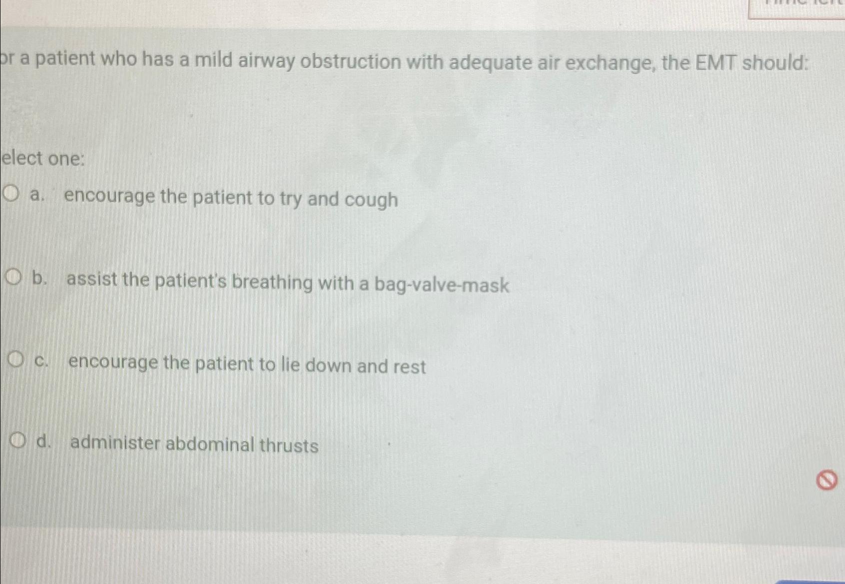 Solved or a patient who has a mild airway obstruction with | Chegg.com