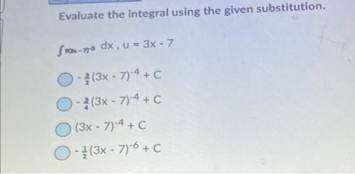 Solved Evaluate the integral using the given substitution. | Chegg.com