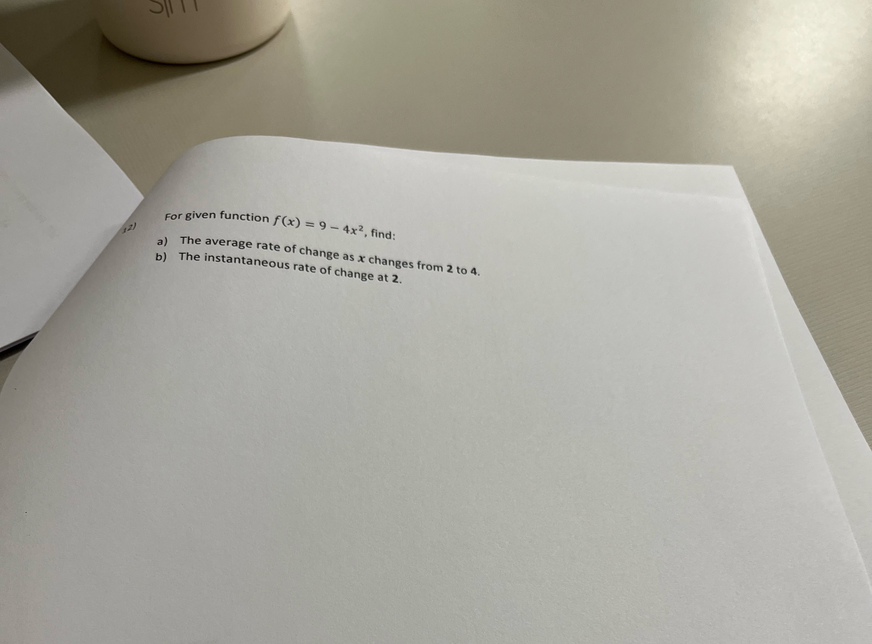 Solved For given function f(x)=9-4x2, ﻿find:a) ﻿The average | Chegg.com