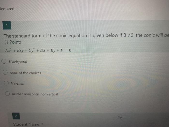 Solved Required 1 The Standard Form Of The Conic Equation Is