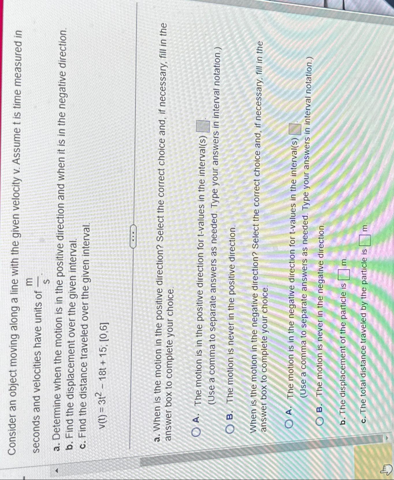 Solved Consider an object moving along a line with the given | Chegg.com