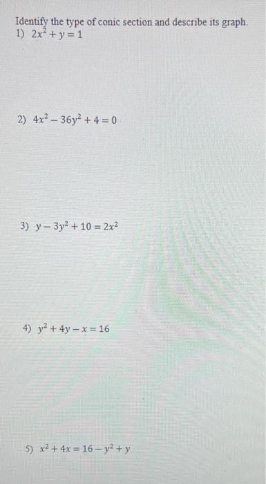 Identify the type of conic section and describe its | Chegg.com