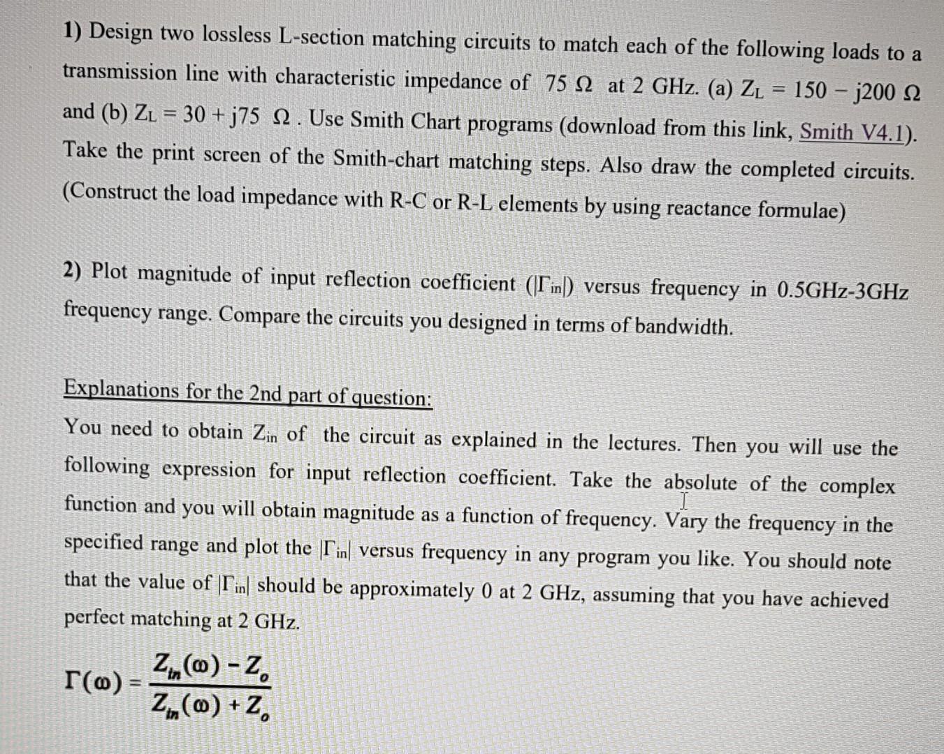 Solved 1) Design two lossless L-section matching circuits to | Chegg.com
