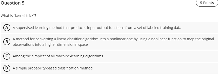 Solved Question 5What is "kernel trick"?A supervised | Chegg.com