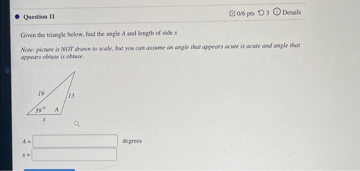 Solved Given the triangle below, find the angle A and length | Chegg.com