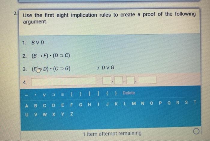 Solved 1. Use the first eight implication rules to create a | Chegg.com
