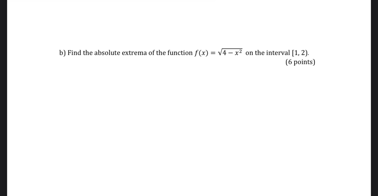 Solved b) ﻿Find the absolute extrema of the function | Chegg.com