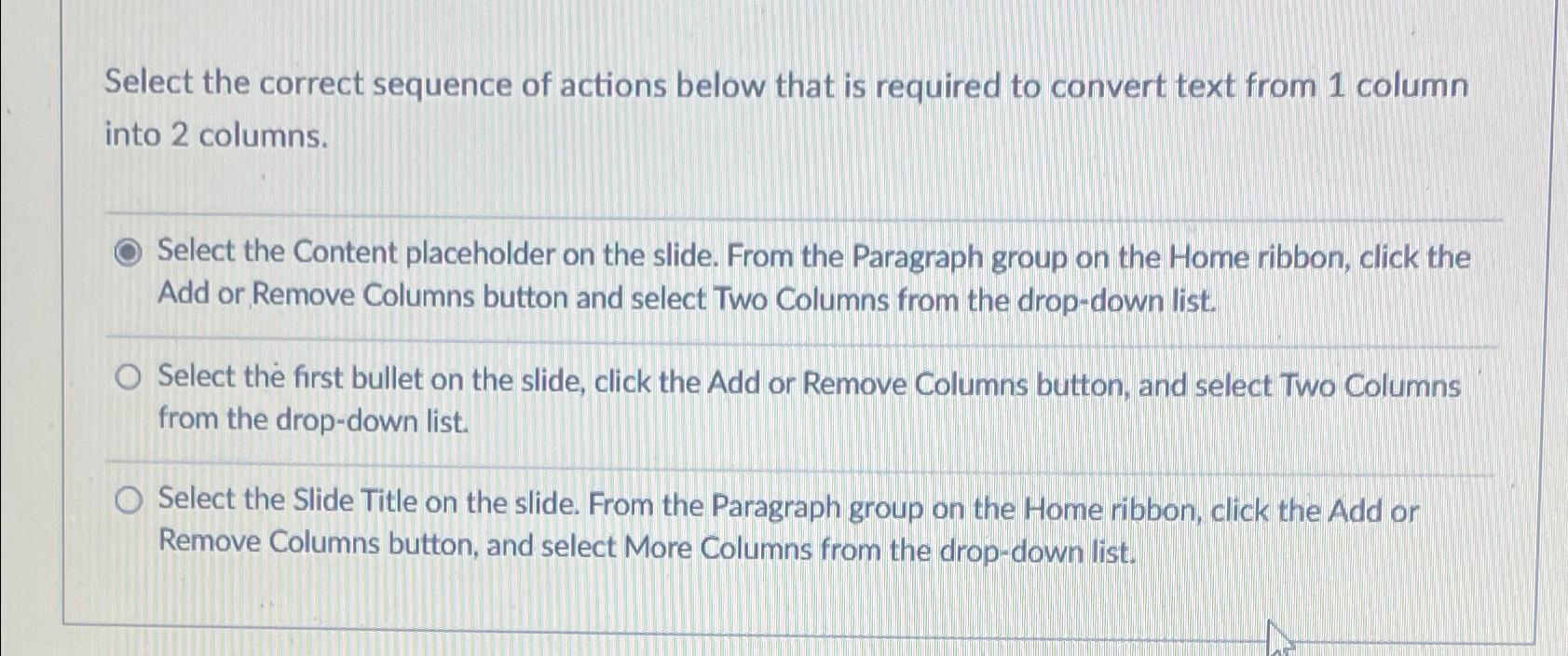 Solved Select the correct sequence of actions below that is | Chegg.com
