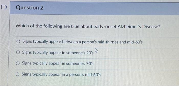 Solved Which of the following are true about early-onset | Chegg.com