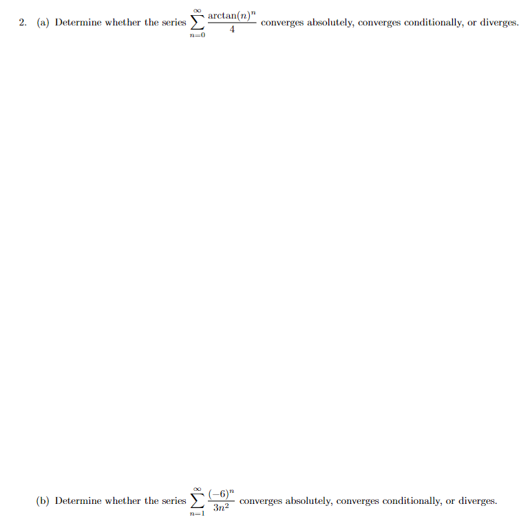 Solved (a) ﻿Determine whether the series ∑n=0∞arctan(n)n4 | Chegg.com