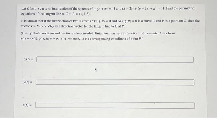 Solved Let C be the curve of intersection of the spheres | Chegg.com