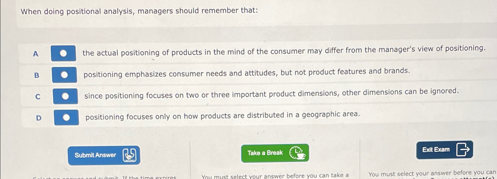 Solved When doing positional analysis, managers should | Chegg.com