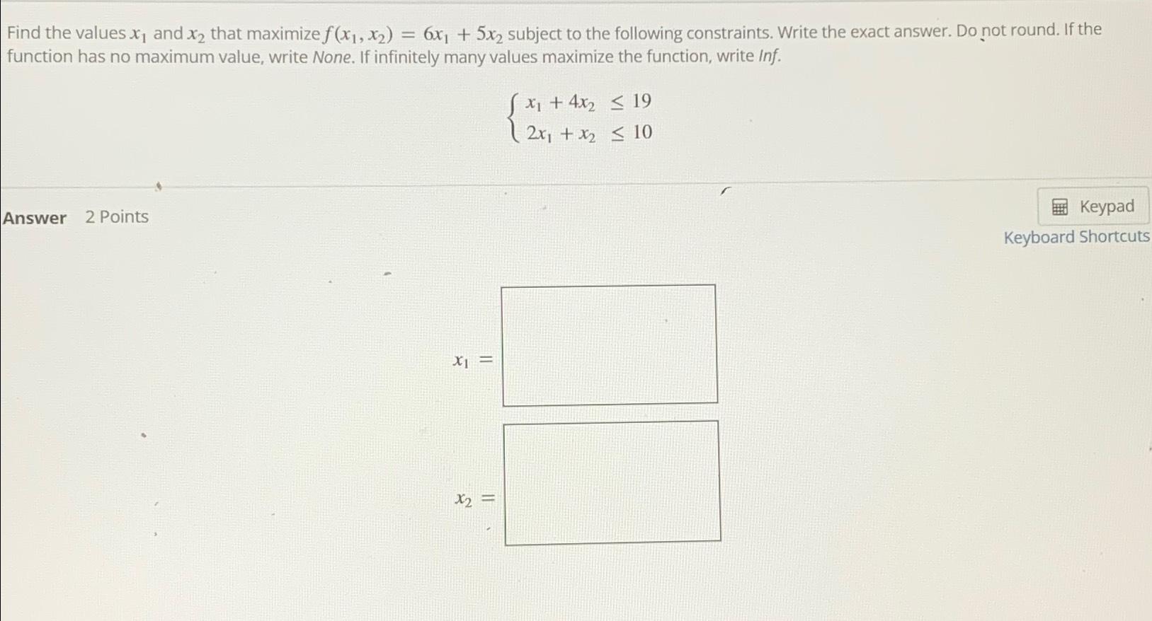 Solved Find the values x1 ﻿and x2 ﻿that maximize | Chegg.com