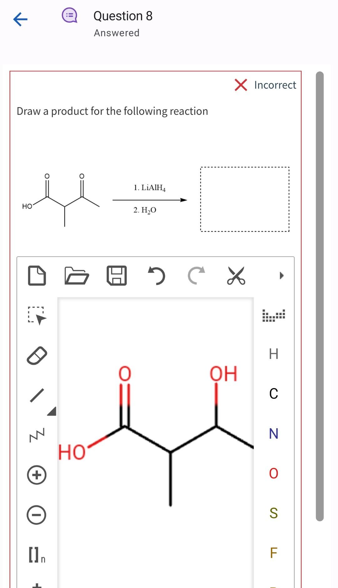 Solved Question 6 Answered Incorrect Draw a product for the | Chegg.com