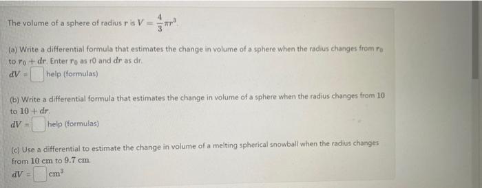 Solved The volume of a sphere of radius r is V=34πr3. (a) | Chegg.com