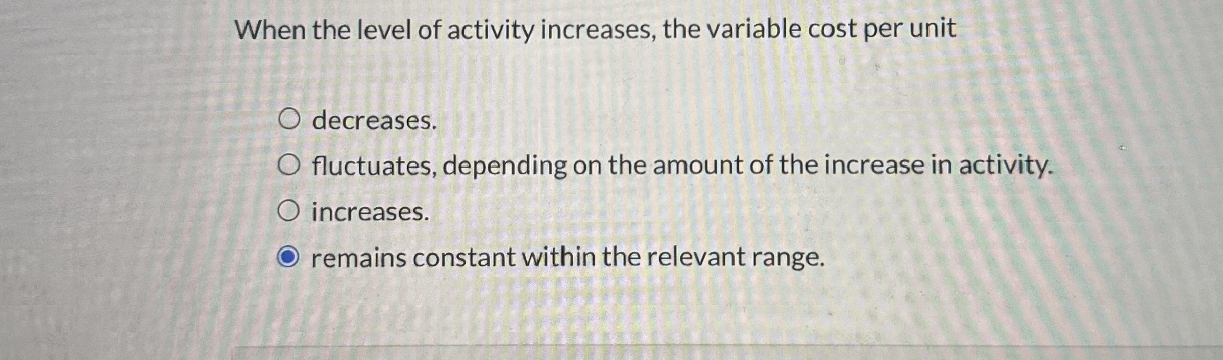 Solved When the level of activity increases, the variable | Chegg.com