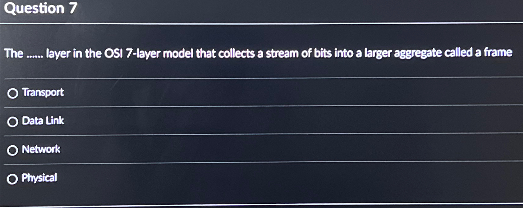 Solved Question 7The layer in the OSI 7 -layer model that | Chegg.com