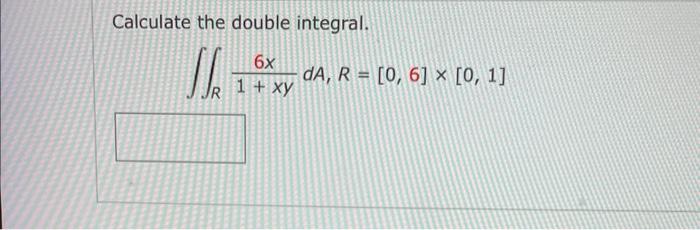 Solved Calculate the double integral. | Chegg.com