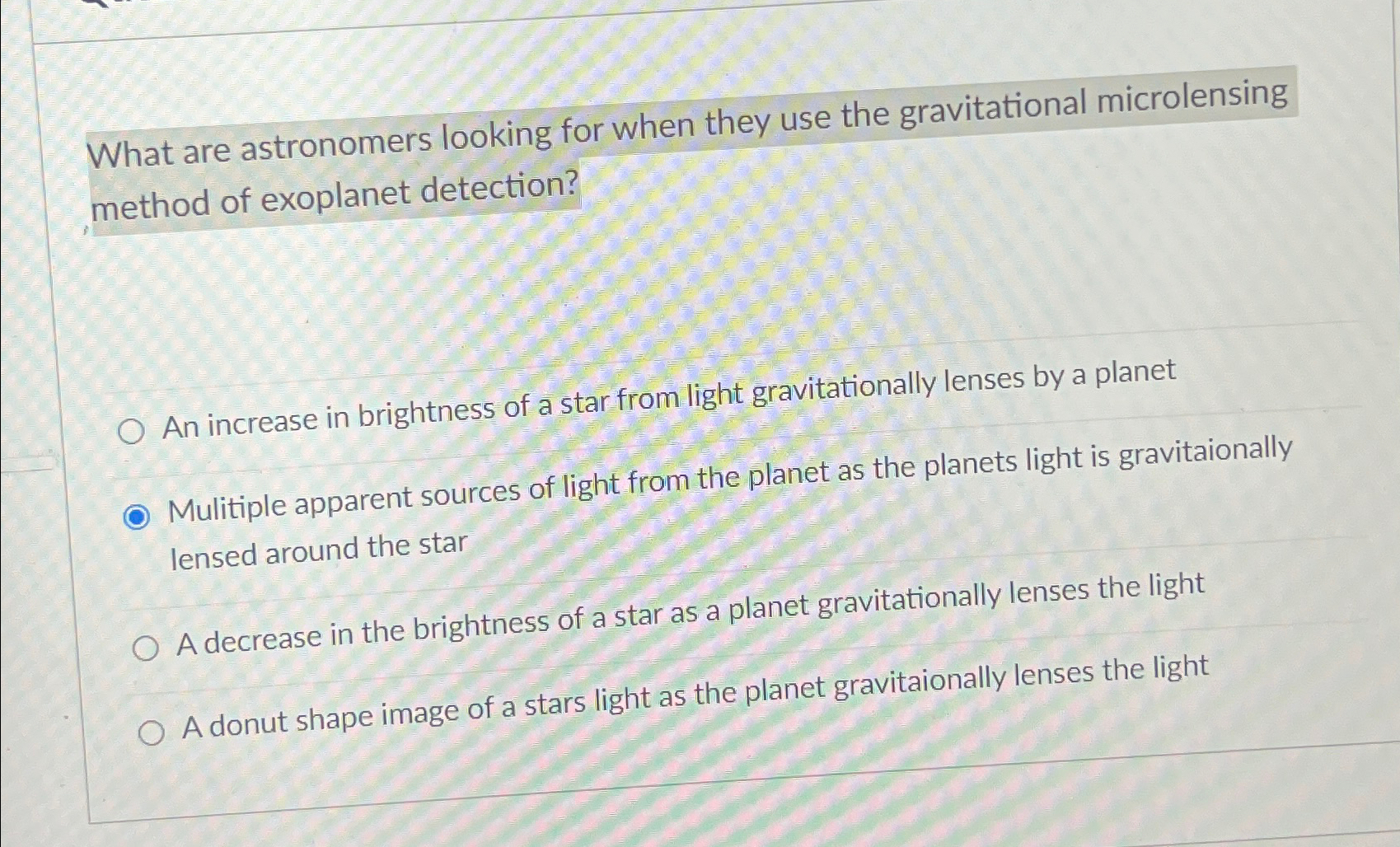 Solved What are astronomers looking for when they use the | Chegg.com