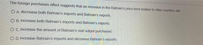 Solved The foreign purchases effect suggests that an | Chegg.com