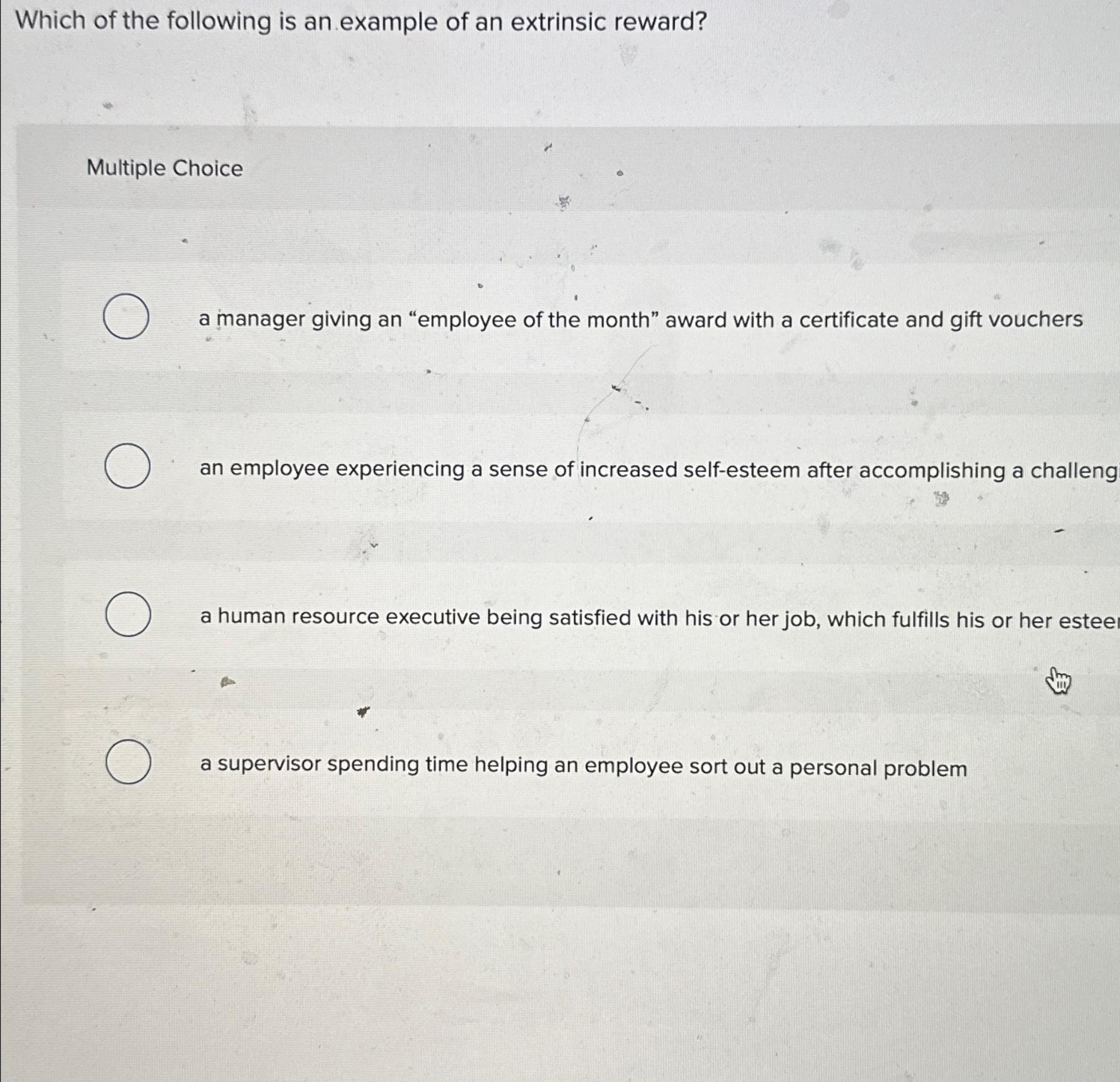 Solved Which of the following is an example of an extrinsic | Chegg.com