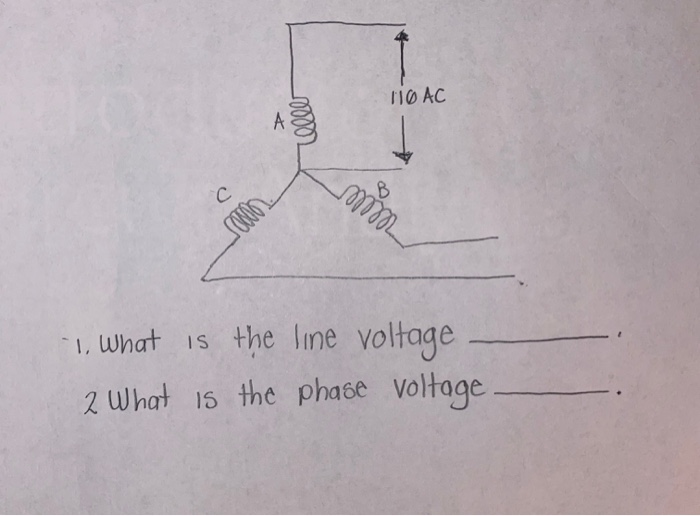 Solved 110 AC 1. What is the line voltage - 2 What is the | Chegg.com