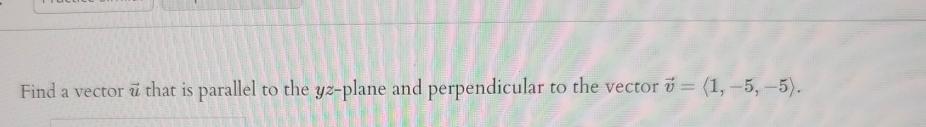 Solved Find a vector vec(u) ﻿that is parallel to the | Chegg.com