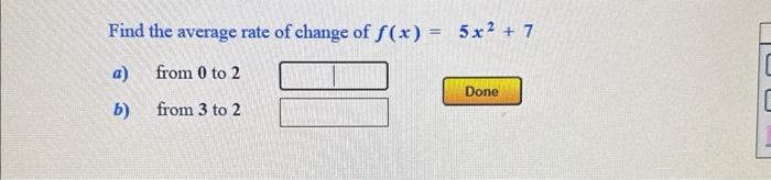 Solved Find the average rate of change of f(x)=5x2+7 a) from | Chegg.com