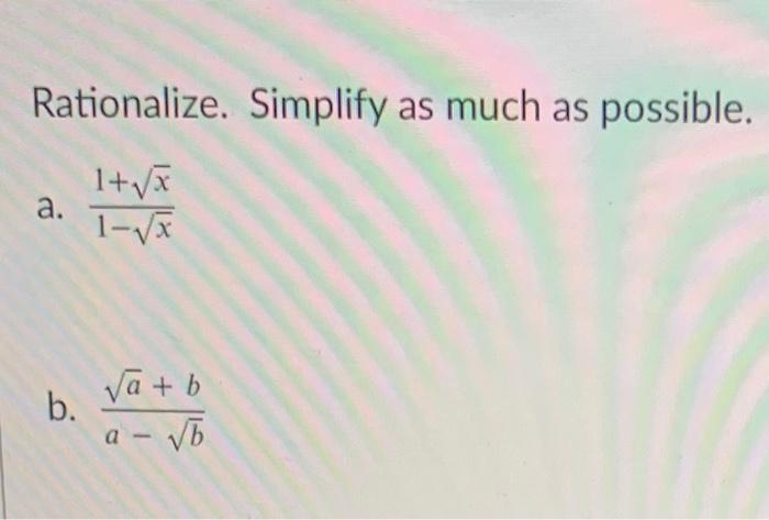 Solved Rationalize. Simplify as much as possible. a. 1+v | Chegg.com