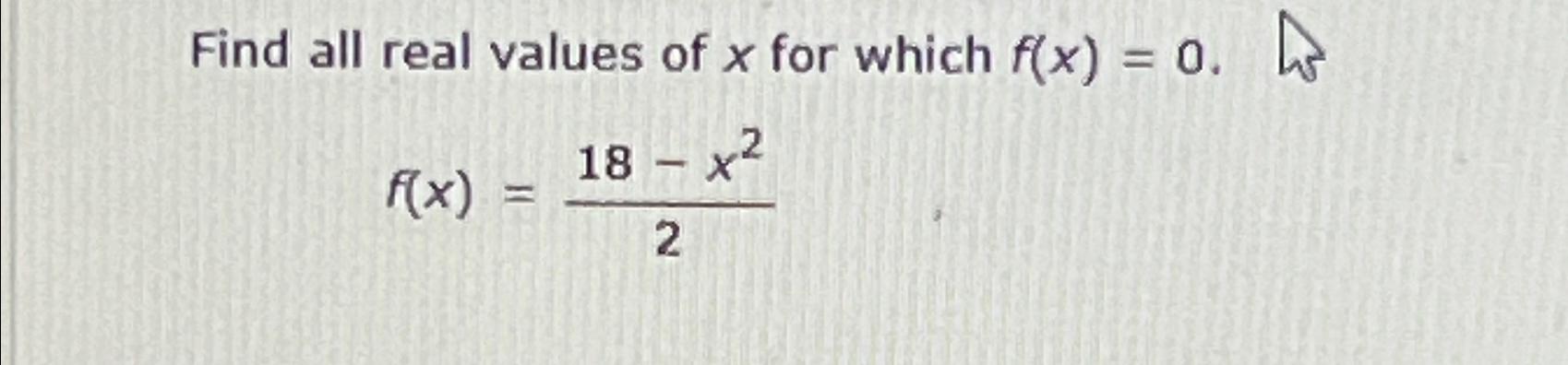 Solved Find all real values of x ﻿for which | Chegg.com