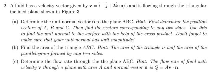 Solved 2. A fluid has a velocity vector given by v=i^+j^+2k^ | Chegg.com