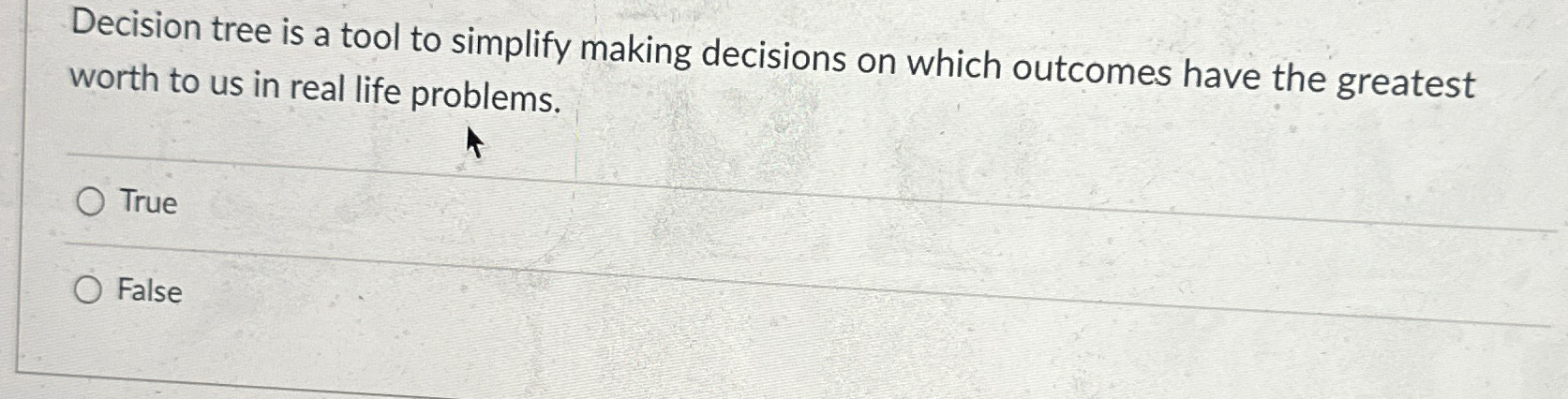 Solved Decision tree is a tool to simplify making decisions | Chegg.com