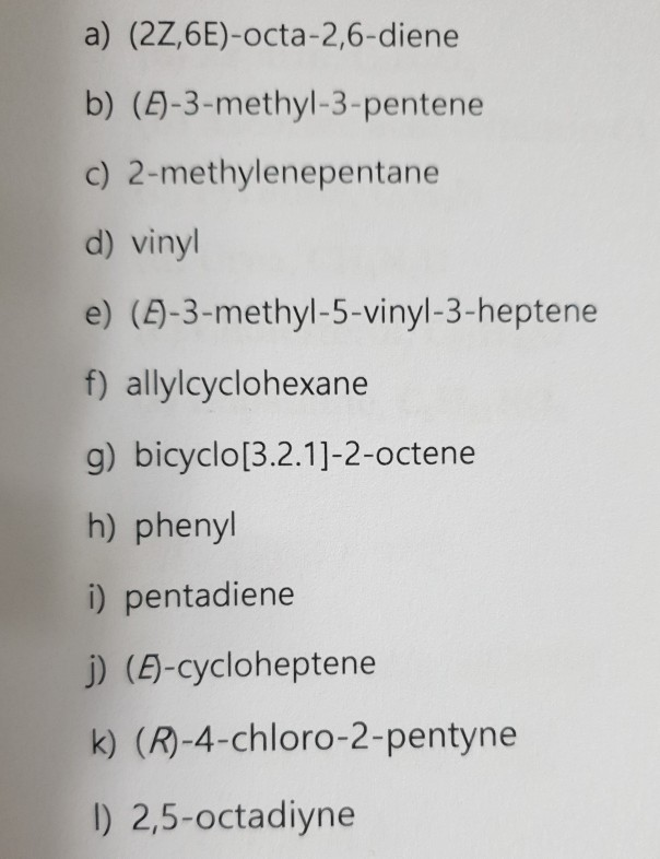 a) (2Z,6E)-octa-2,6-diene b) (E)-3-methyl-3-pentene | Chegg.com