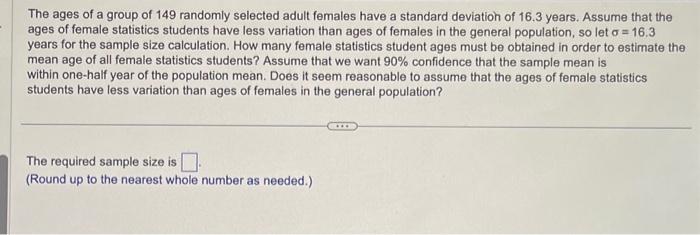 Solved The ages of a group of 149 randomly selected adult | Chegg.com