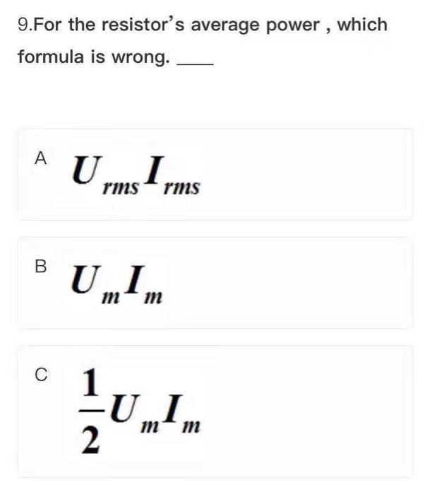 Solved 9.For the resistor's average power, which formula is | Chegg.com