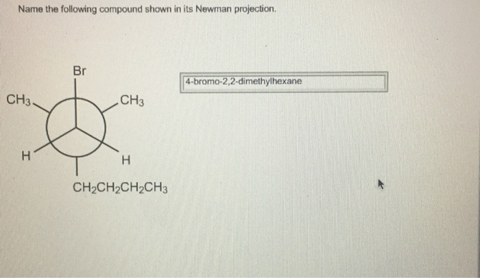 Solved Name the following compound shown in its Newman | Chegg.com