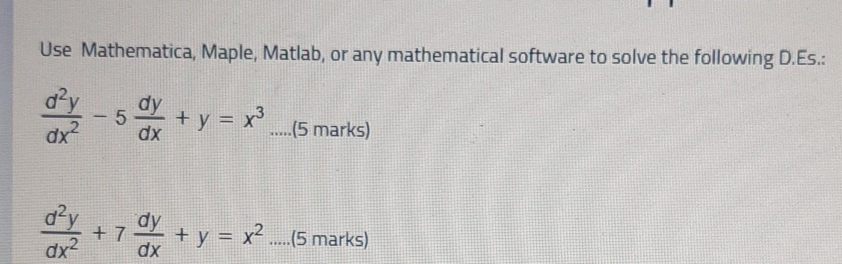 Solved Use Mathematica, Maple, Matlab, or any mathematical | Chegg.com