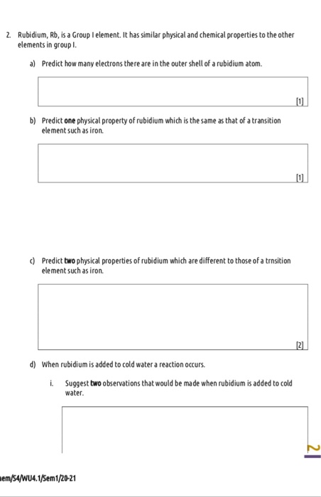 Solved 2. Rubidium, Rb, is a Group I element. It has similar | Chegg.com