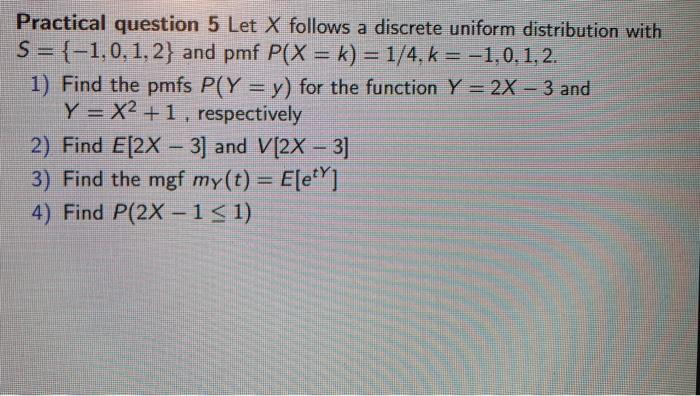 Solved Practical question 5 Let X follows a discrete uniform | Chegg.com