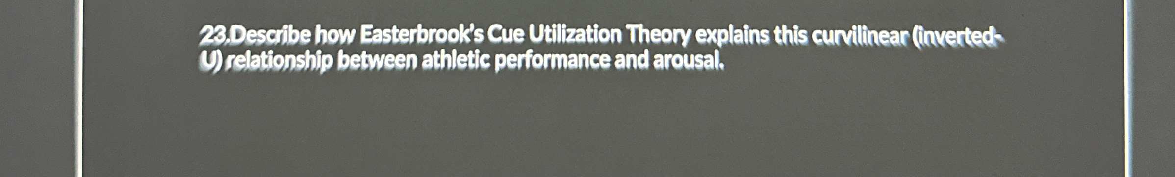 Solved Describe how Easterbrook's Cue Utilization Theory | Chegg.com