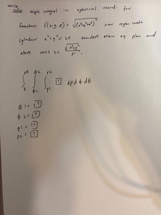 Solved coord. sphrical for write Sotu triple integral in | Chegg.com