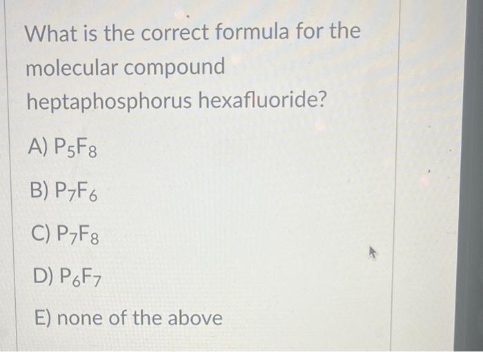 Solved What is the correct formula for the molecular | Chegg.com