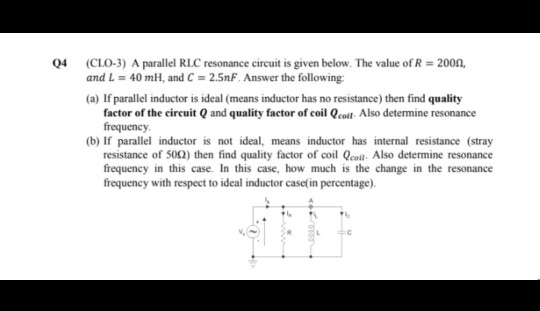 Solved 04 (CLO-3) A parallel RLC resonance circuit is given | Chegg.com