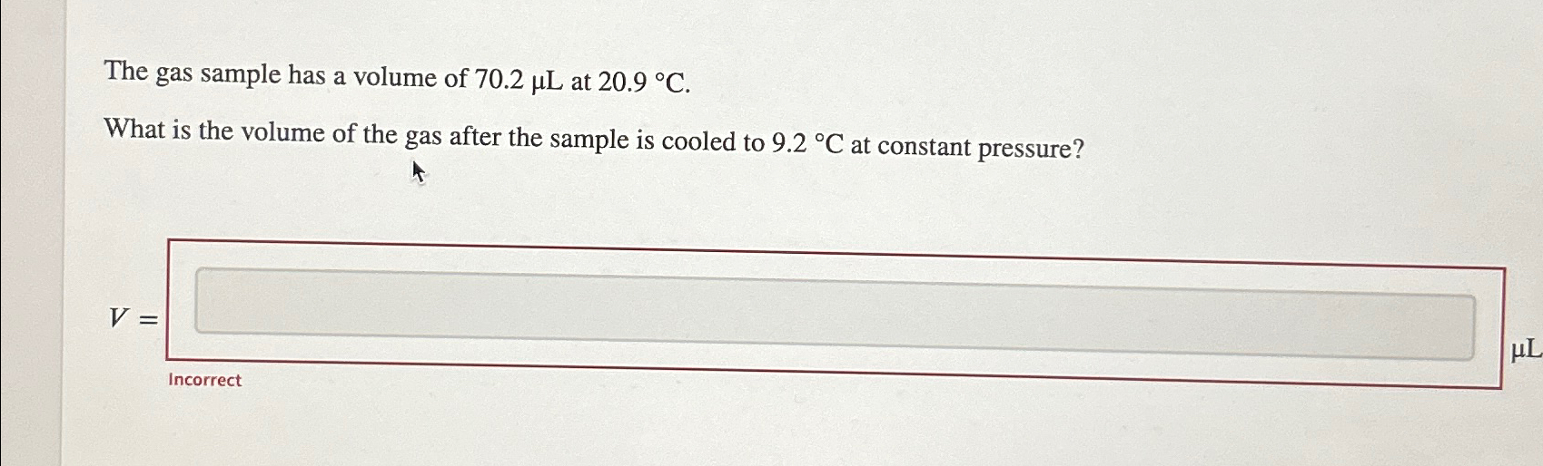 Solved The gas sample has a volume of 70.2μL ﻿at 20.9°C.What | Chegg.com