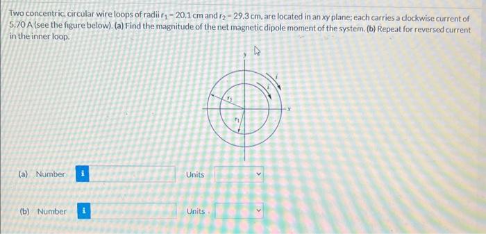 Solved Two concentric, circular wire loops of radii r1=20.1 | Chegg.com