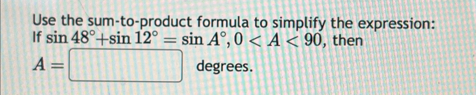 Solved Use the sum-to-product formula to simplify the | Chegg.com