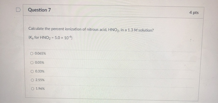 Solved Calculate the percent ionization of nitrous acid, | Chegg.com