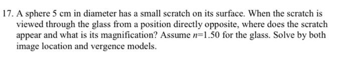 Solved 17. A sphere 5 cm in diameter has a small scratch on | Chegg.com