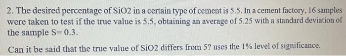 Solved a 2. The desired percentage of SiO2 in a certain type | Chegg.com
